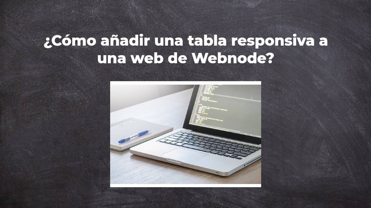 ¿Cómo añadir una tabla responsiva a una web de Webnode? | William ...